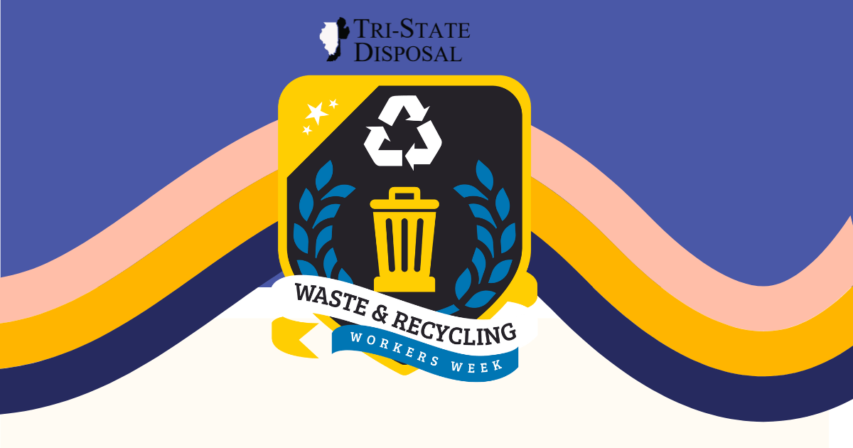 Waste & Recycling Workers Week 2023 - Tri-State Disposal